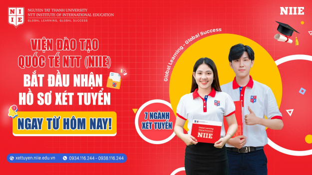 VIỆN ĐÀO TẠO QUỐC TẾ NTT (NIIE) CHÍNH THỨC NHẬN HỒ SƠ XÉT TUYỂN HỌC BẠ ...